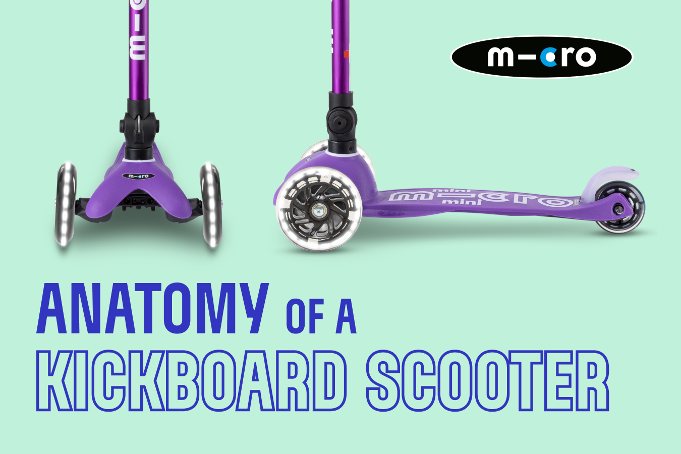 Anatomy of a Micro Kickboard Scooter